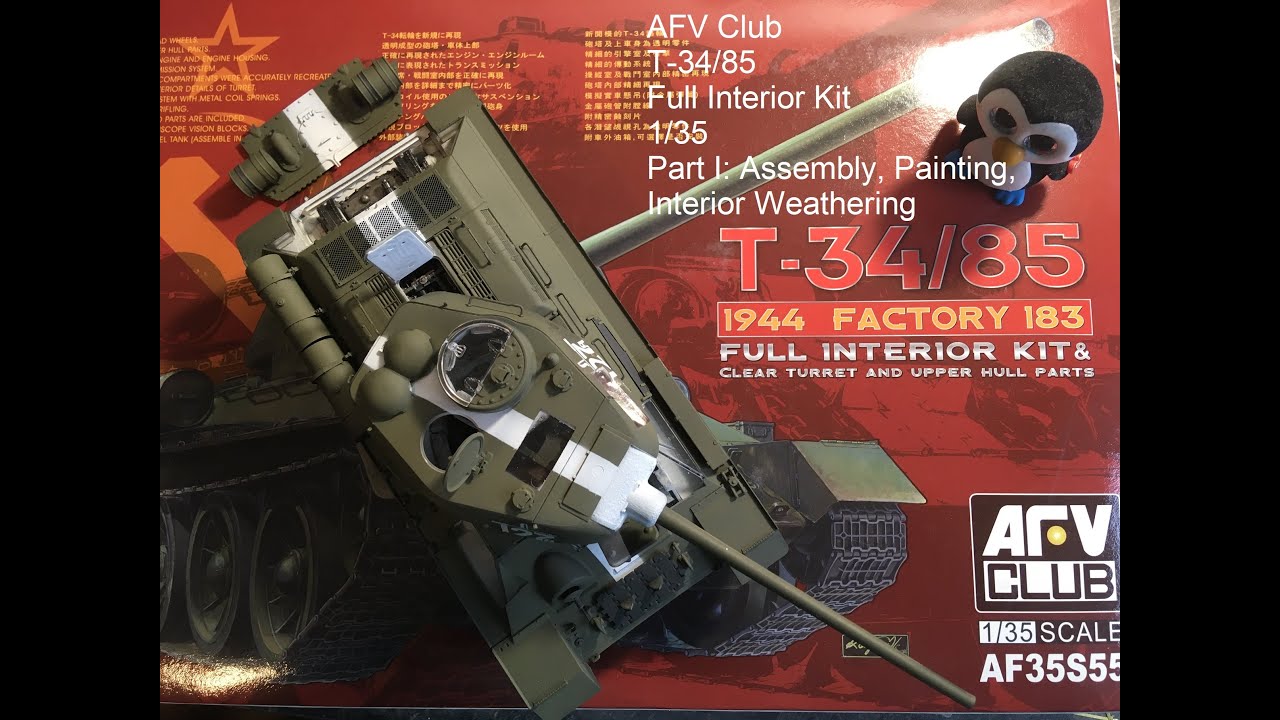 AFV Club T-34/85 Full Interior Kit Part I: Assembly, Painting, Interior ...
