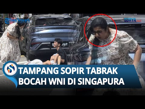 TAMPANG SOPIR Wanita yang Tabrak Bocah WNI Sheyna hingga Tewas di Singapura