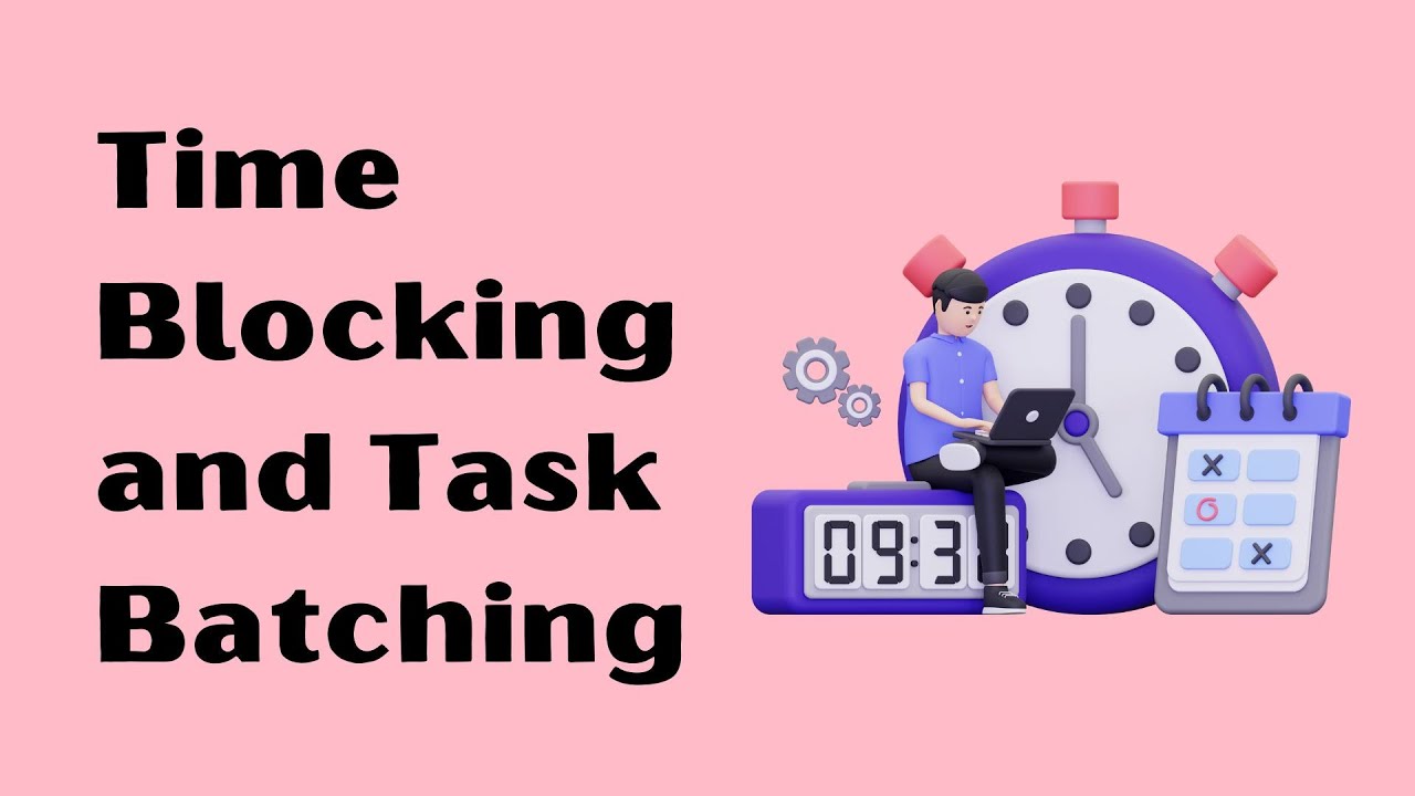 Master Your Time: The Ultimate Guide To Time Blocking And Task Batching ...