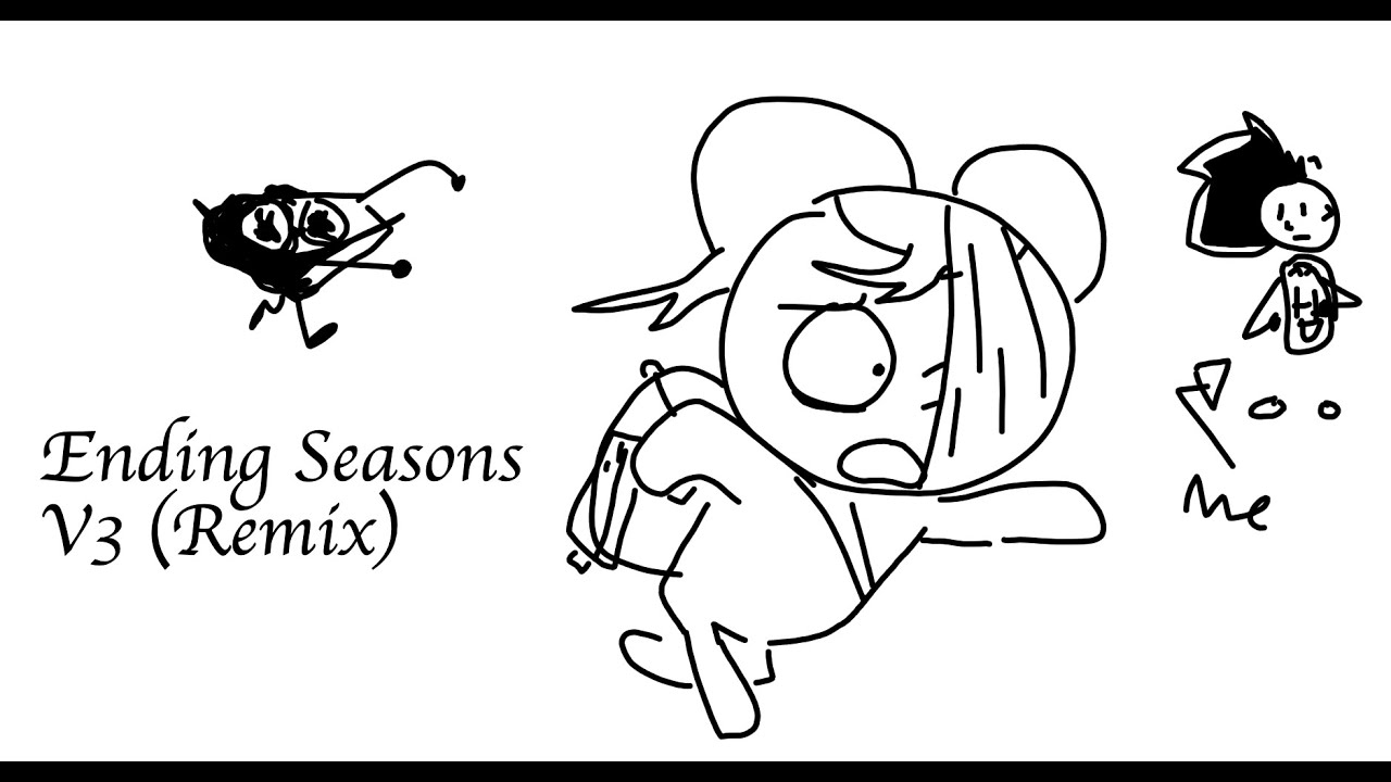 Ending Seasons but I remix a part - YouTube