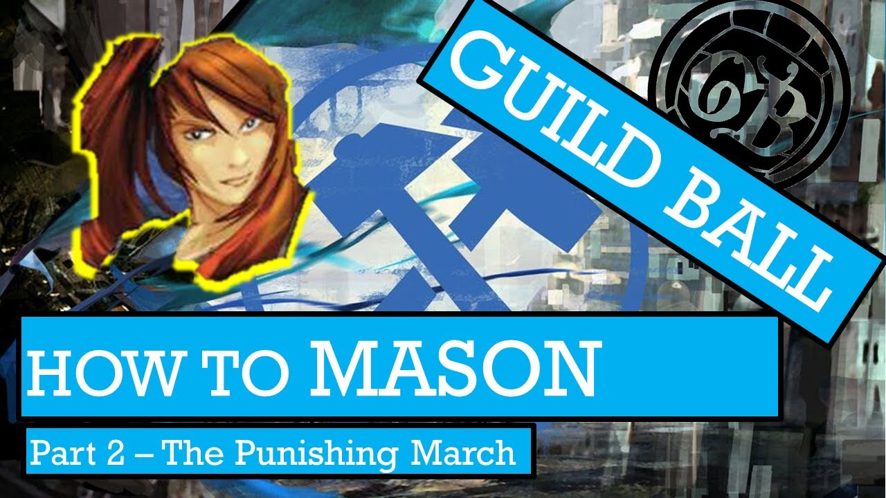 Guild Ball New Player Guide - How To Mason - Part 2 - YouTube
