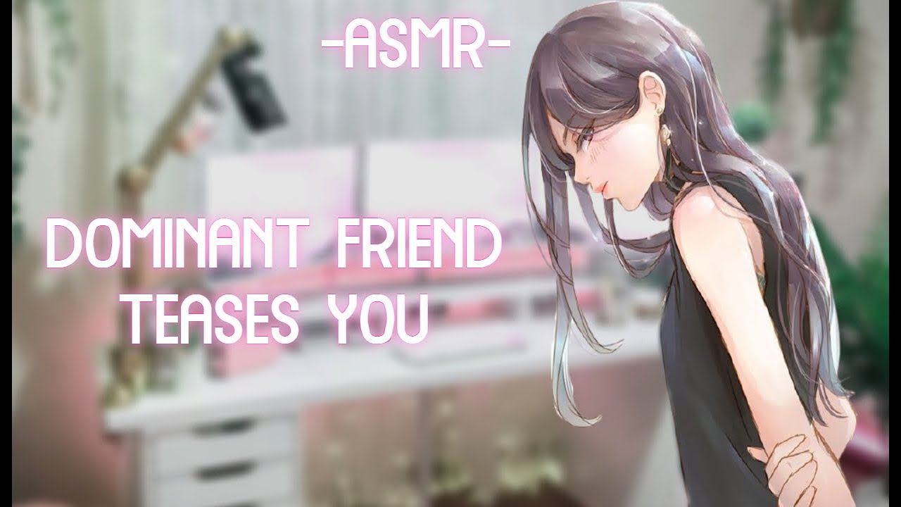 [ASMR] [ROLEPLAY] ☆dom friend teases you☆ (binaural/softdom/F4A) - YouTube
