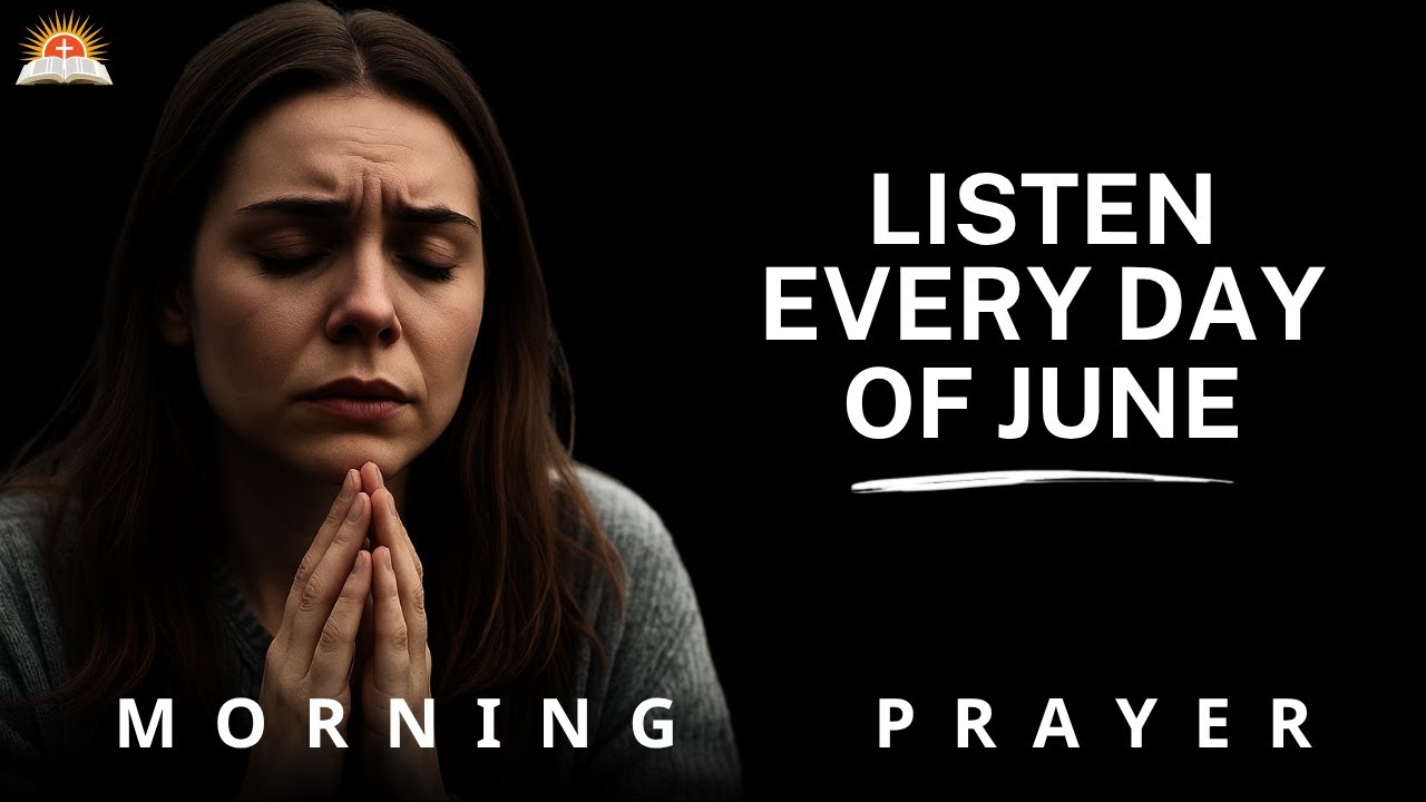 Powerful June Blessing Prayer for Your Triumph | Daily Christian ...