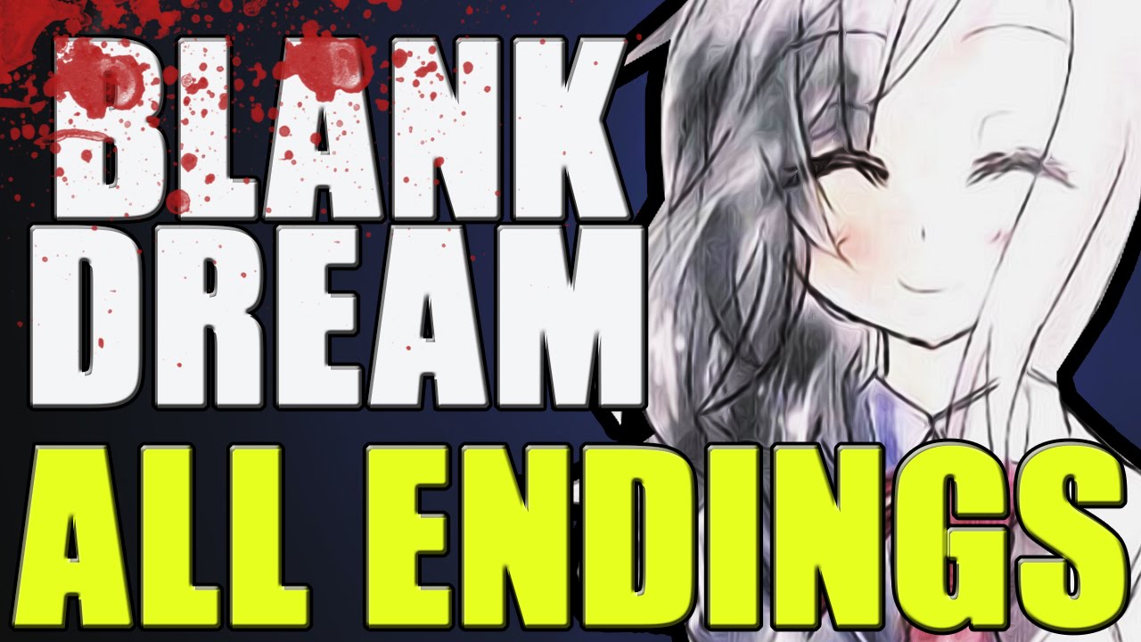 Blank Dream ALL 5 Endings - YouTube