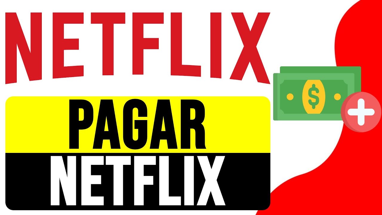 Cómo PAGAR NETFLIX Mensual o Anual 2025 | Métodos de Pago Netflix - YouTube