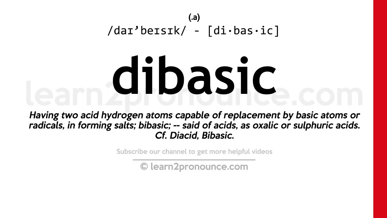 Pronunciation of Dibasic | Definition of Dibasic - YouTube