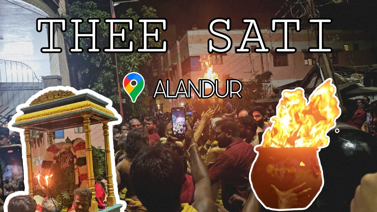Vembuli Amman Kovil - Thee Sati | A Divine and Fiery Ritual | Alandur ...