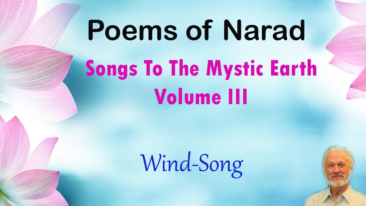 Poems of Narad - Songs To The Mystic Earth (III) - Wind-Song - YouTube
