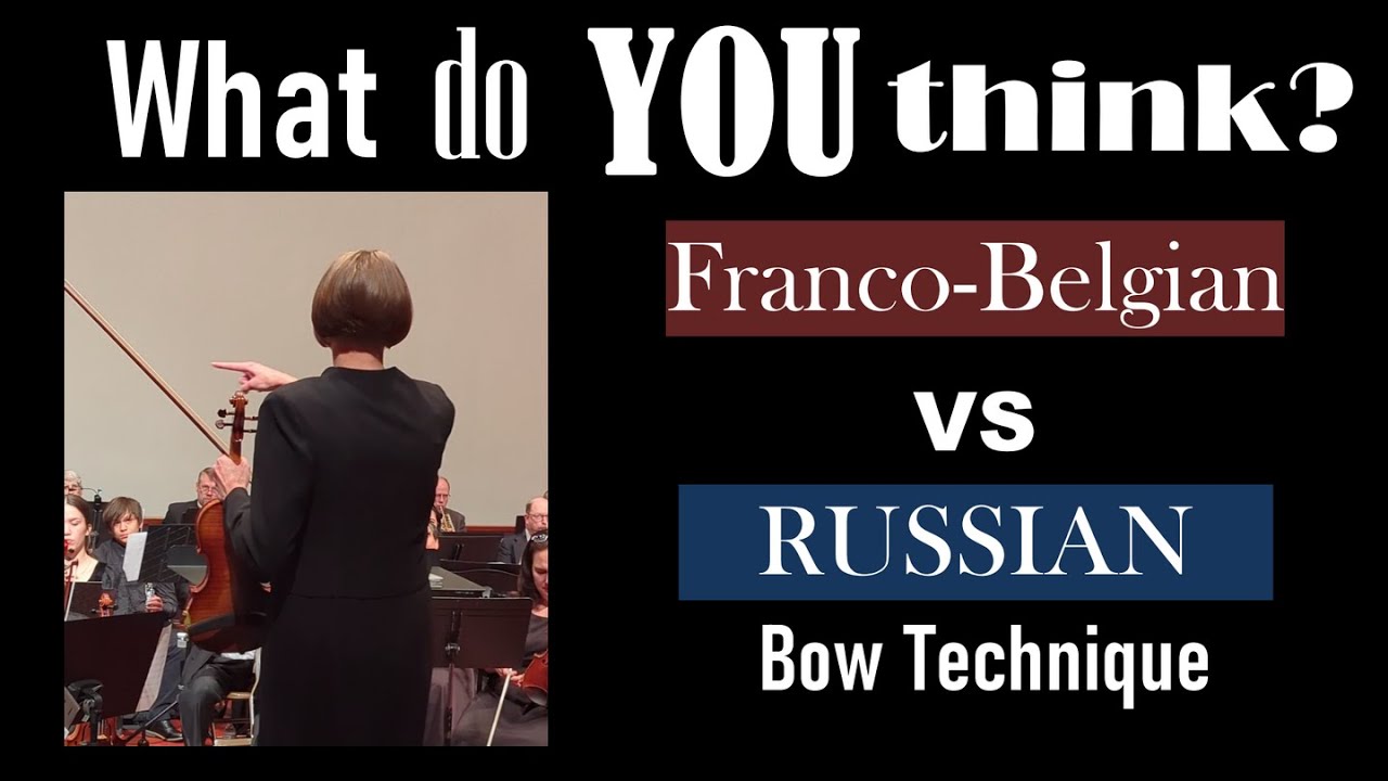 Franco-Belgian VS Russian Bow Technique -- Cast YOUR Vote! - YouTube