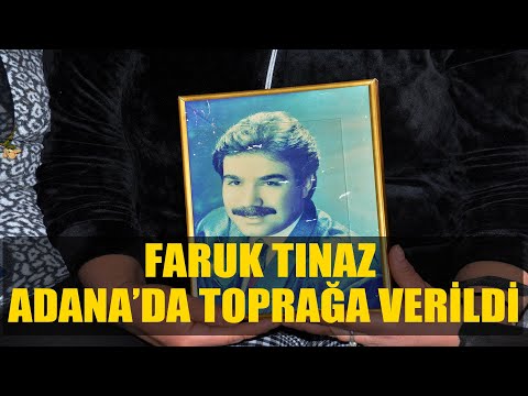 Ünlü sanatçı Faruk Tınaz, Adana’da toprağa verildi!