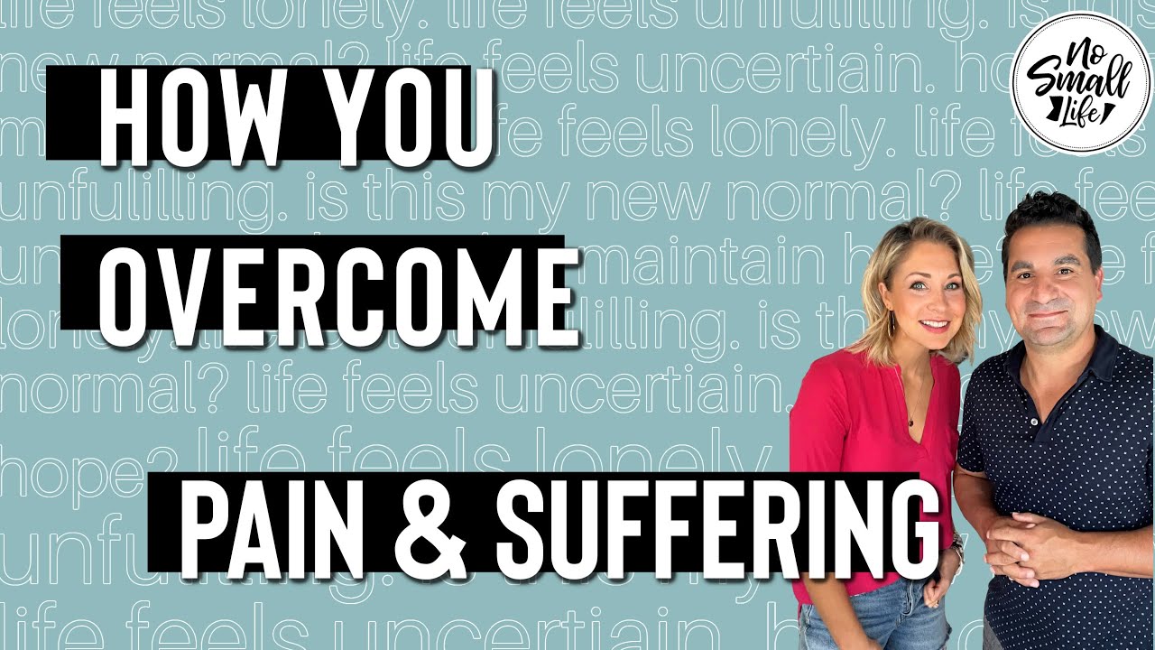 How To Overcome Pain And Suffering In Your Life - YouTube