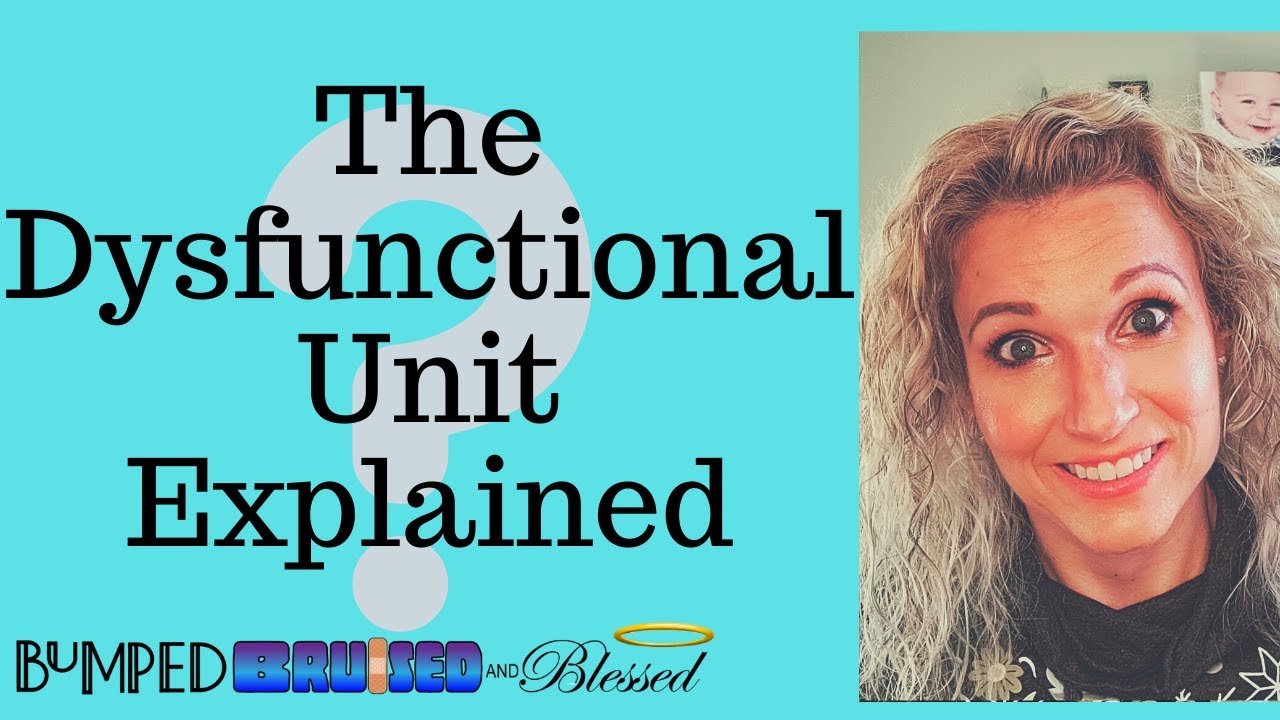 The Dysfunctional Unit Explained - YouTube