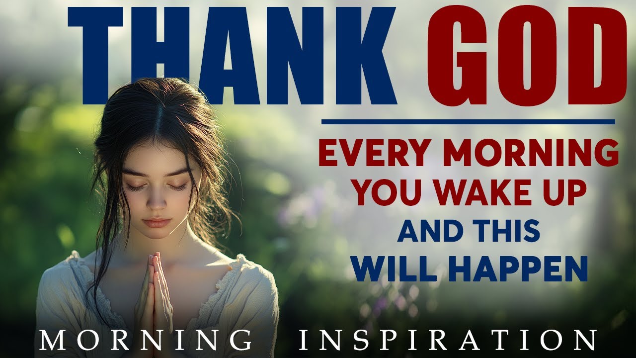 THANK GOD EVERY MORNING (Daily Gratitude Devotional and Morning Prayer ...