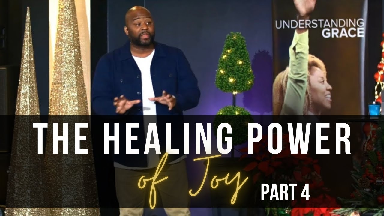 The Healing Power of Joy-Part 4 - YouTube