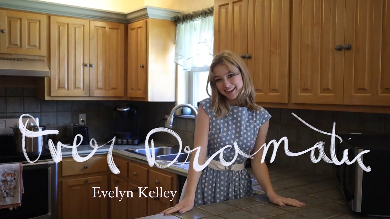 “Overdramatic” Evelyn Kelley- Official Music Video - YouTube