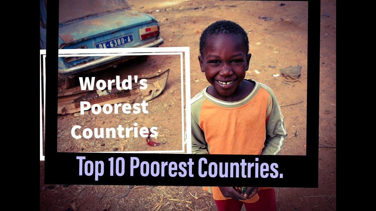 World's Top 10 Poorest Countries || World Untold| List of Poorest ...