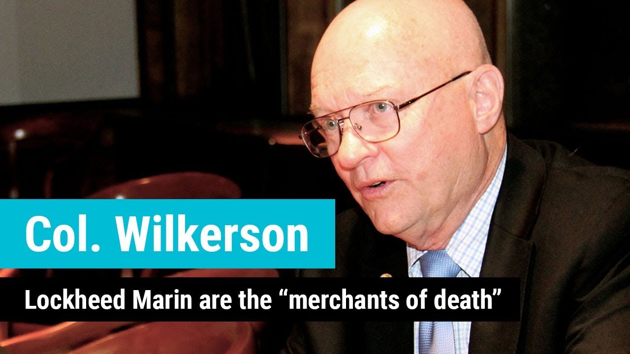 Col. Wilkerson: Lockheed Martin are the “merchants of death” - YouTube