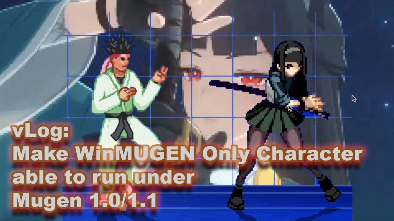 vLOG, make a WinMugen only Character to be able to run on MUGEN 1.0 or ...