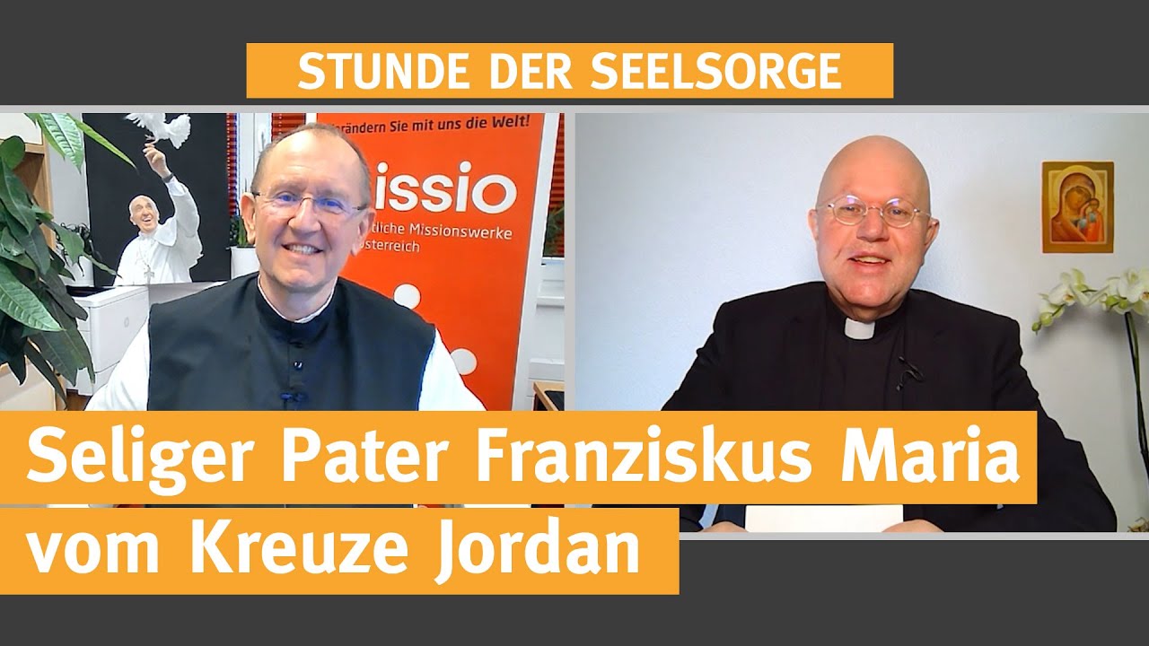 Seliger Pater Franziskus Maria vom Kreuze Jordan I 18.05.2021 I STUNDE ...