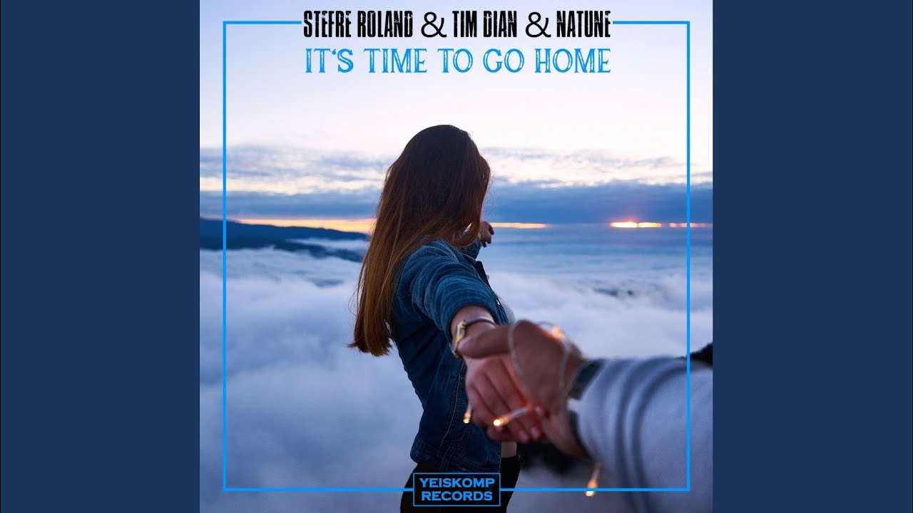 It's Time To Go Home (Original Mix) - YouTube