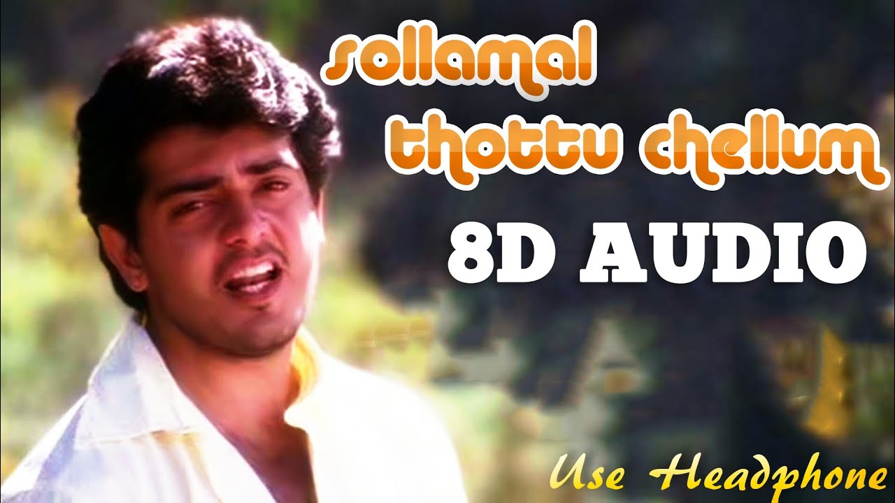 Sollamal Thottu Chellum - Dheena | 8D Audio Song | Use Headphone ...