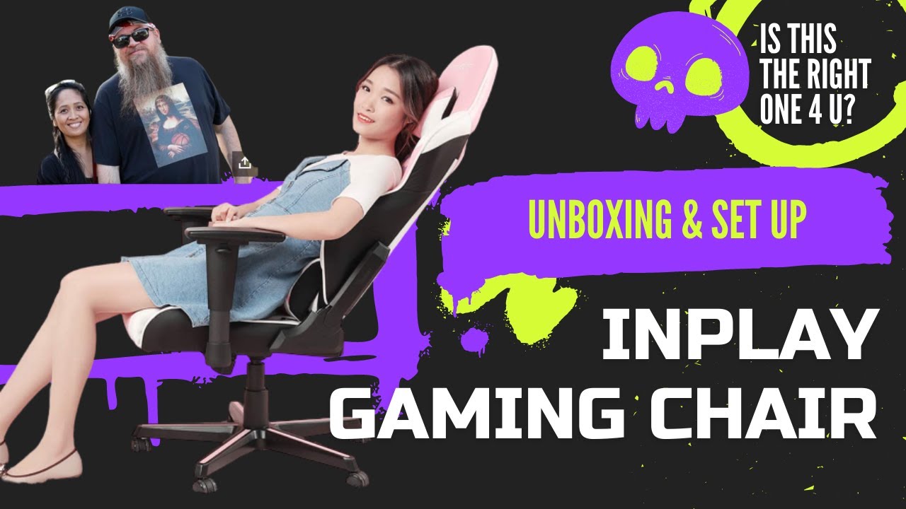 INPLAY GAMING CHAIR | UNBOXING & SET UP | BUYING THE RIGHT CHAIR FOR ...