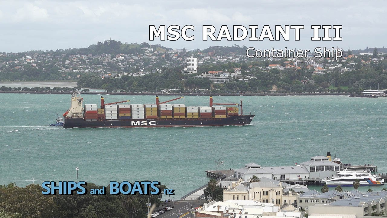 MSC Radiant III - Container Ship - Auckland, New Zealand - YouTube