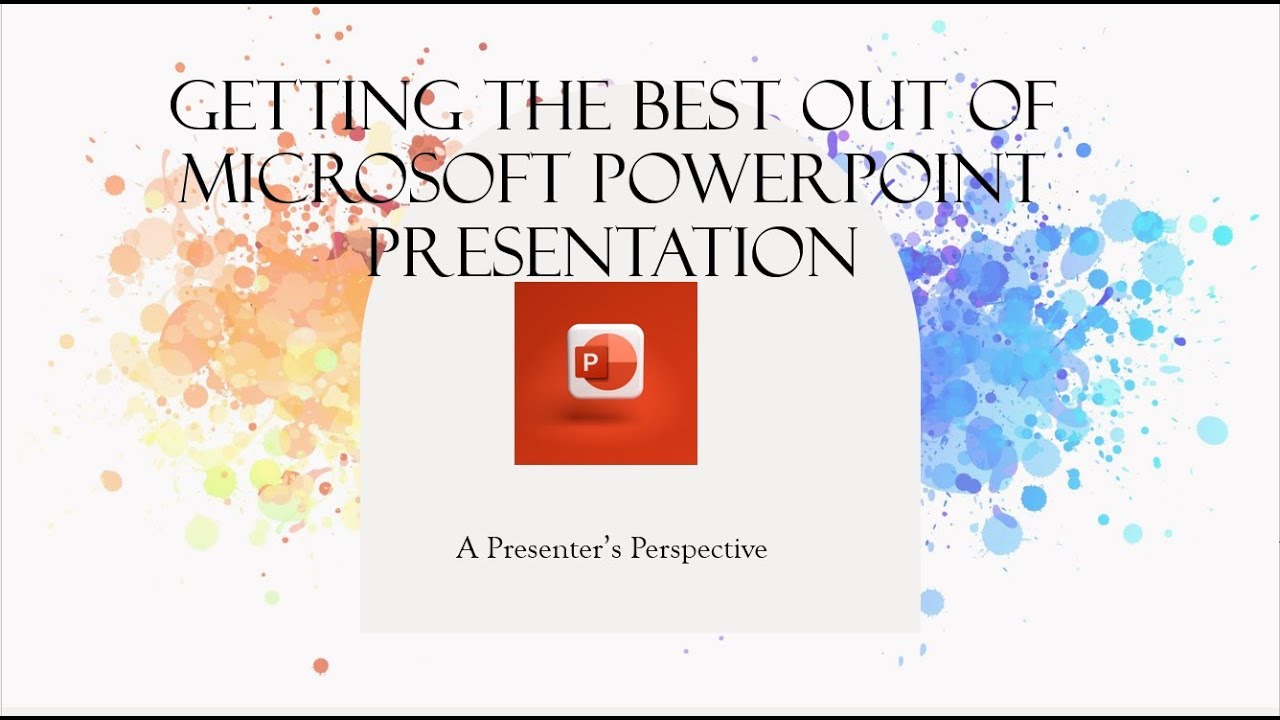 Getting the Best Out Of Microsoft PowerPoint Presentation - YouTube