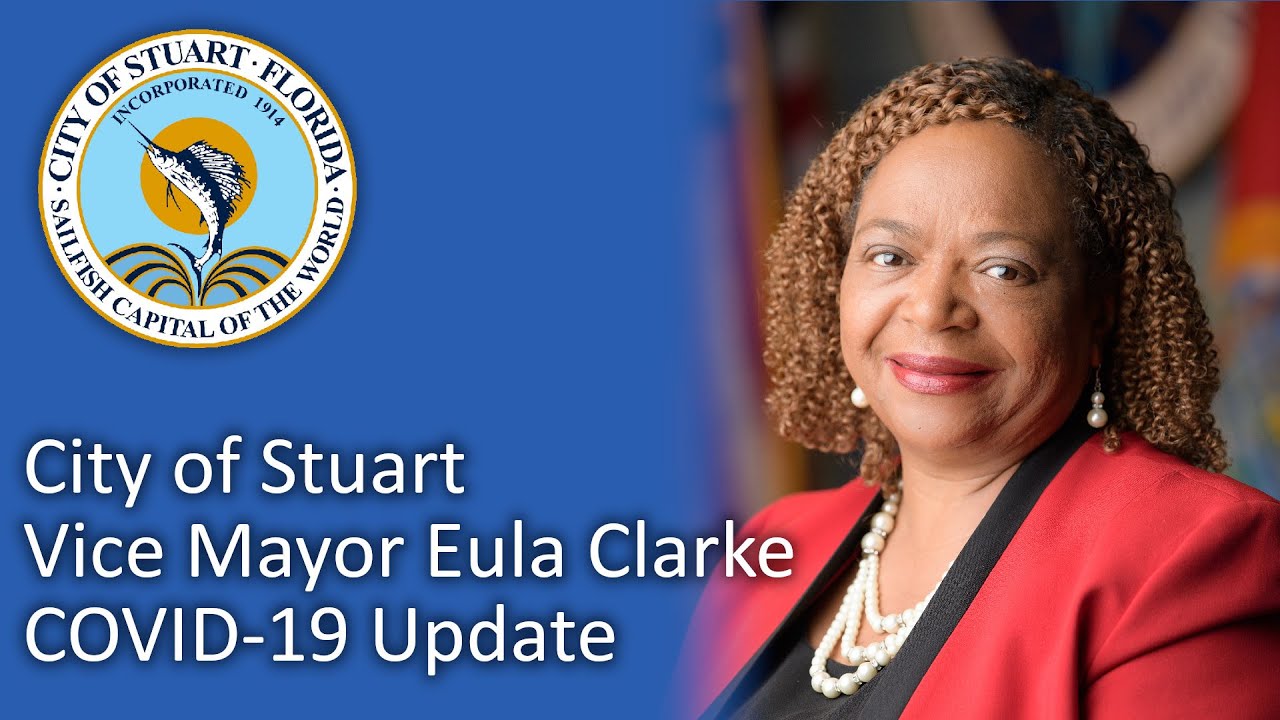 City of Stuart Vice Mayor, Eula Clarke - COVID-19 Update - YouTube