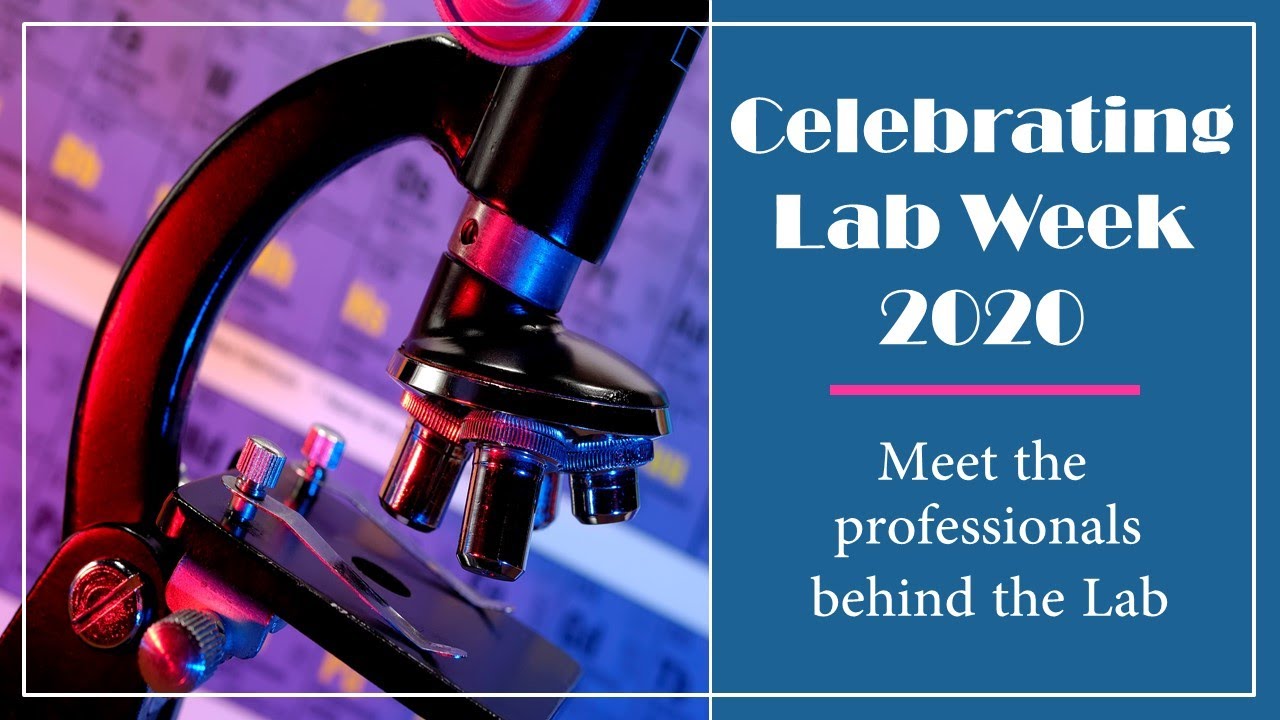 Lab Week 2020 - Meet the Hidden Heroes of the Lab - YouTube