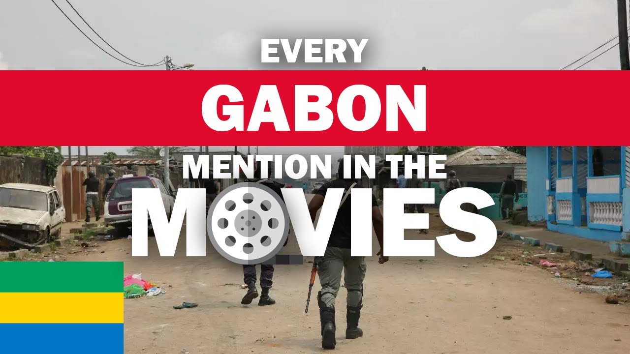🇬🇦 Every GABON Mention In The Movies - YouTube