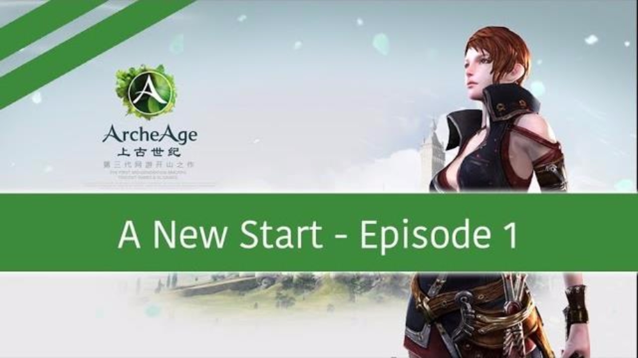 ArcheAge Gameplay Walkthrough ★ Part 1 ★ A Fresh Start ★ Let's Play ...