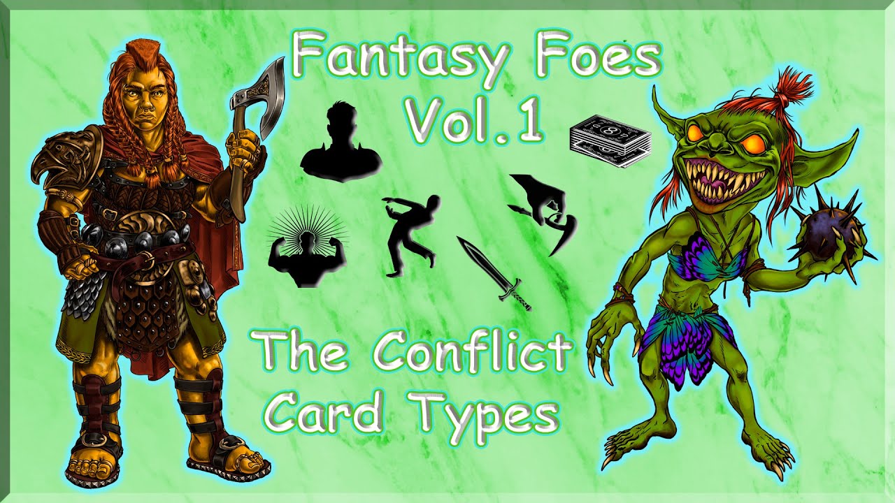 Fantasy Foes Vol. 1 - The Conflict Card Types Explained. - YouTube