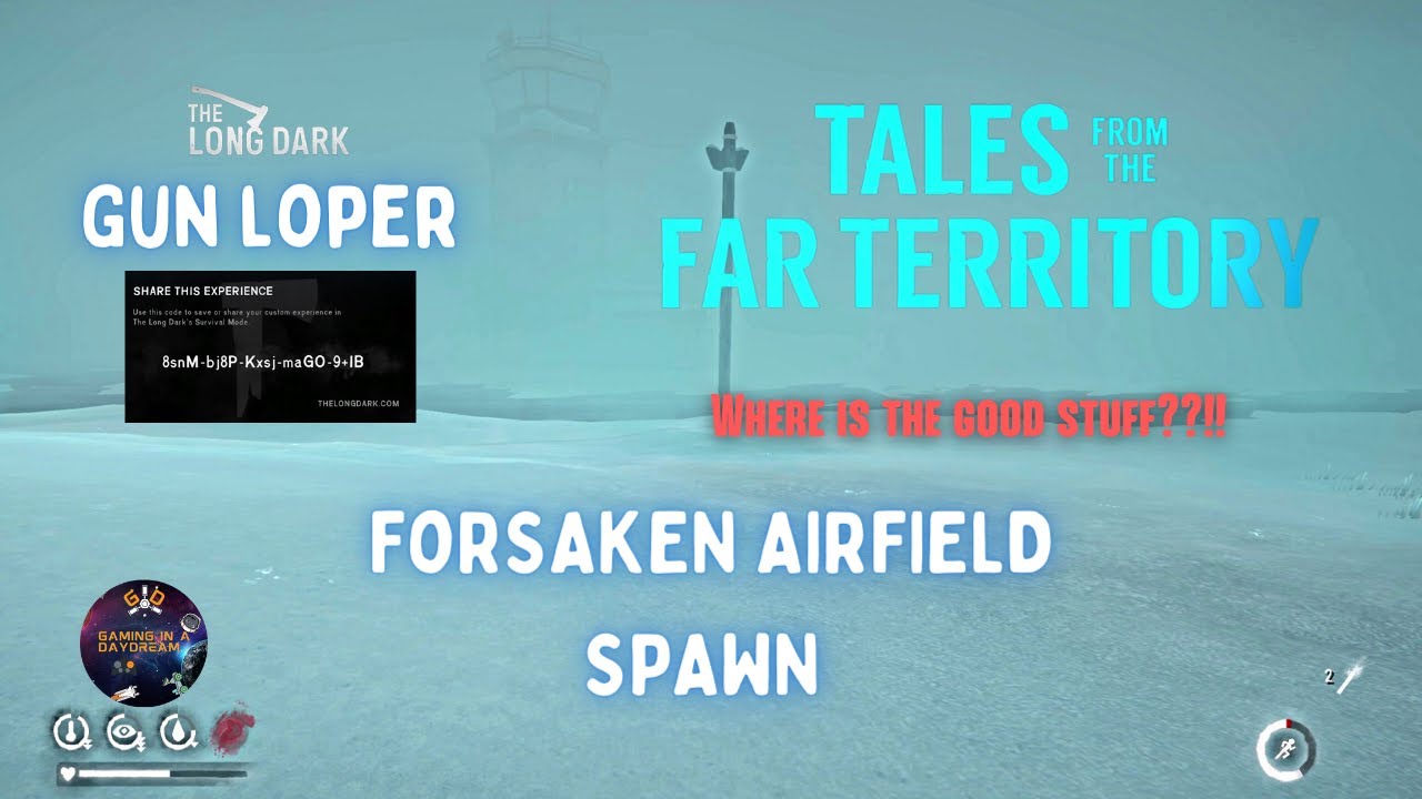 The Long Dark GUN LOPER - FORSAKEN AIRFIELD SPAWN - WHERE IS THE GOOD ...