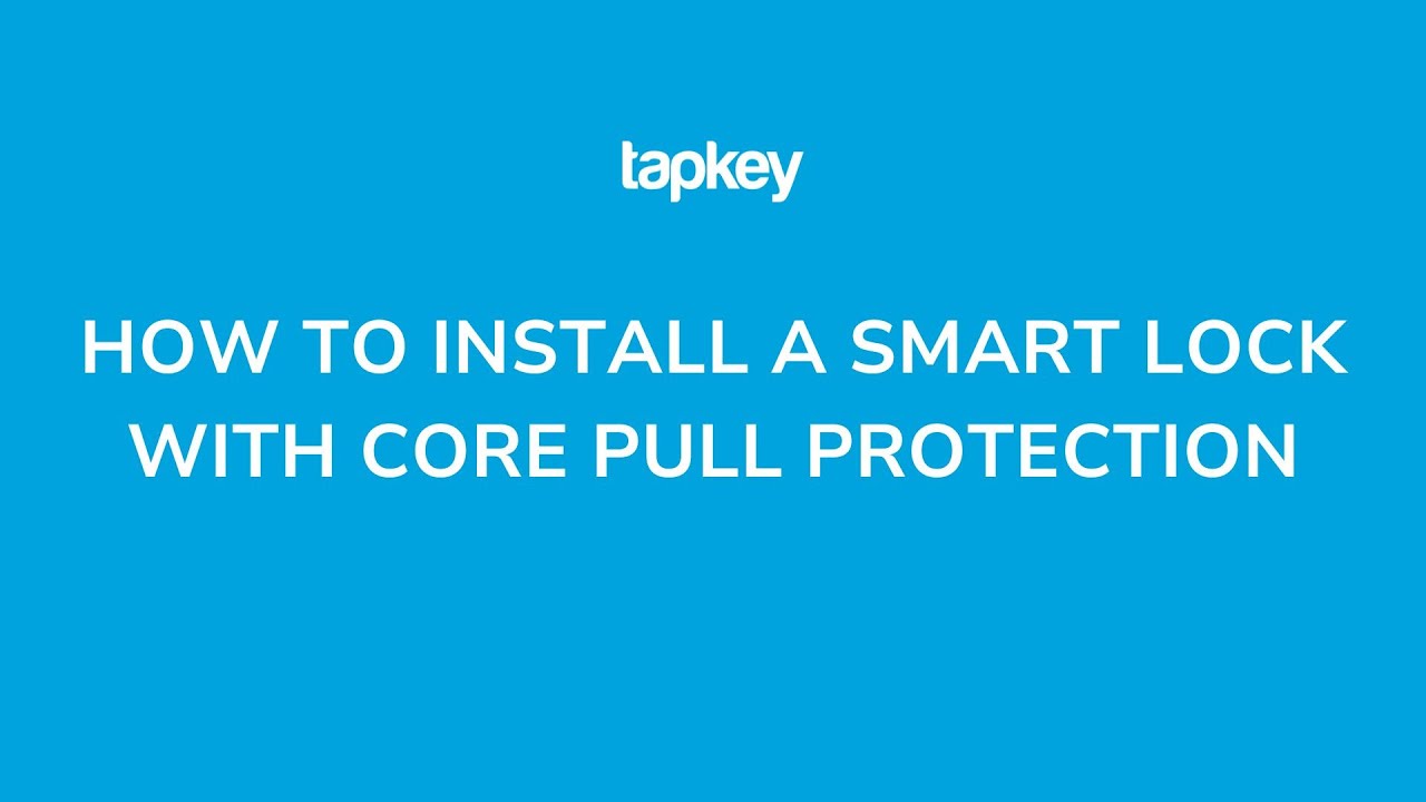 How to Install a Smart Lock With Core Pull Protection - YouTube