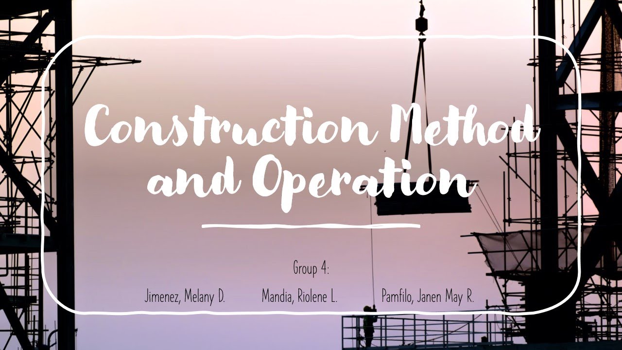 Construction Method and Operation (CMPM:GROUP 4) - YouTube