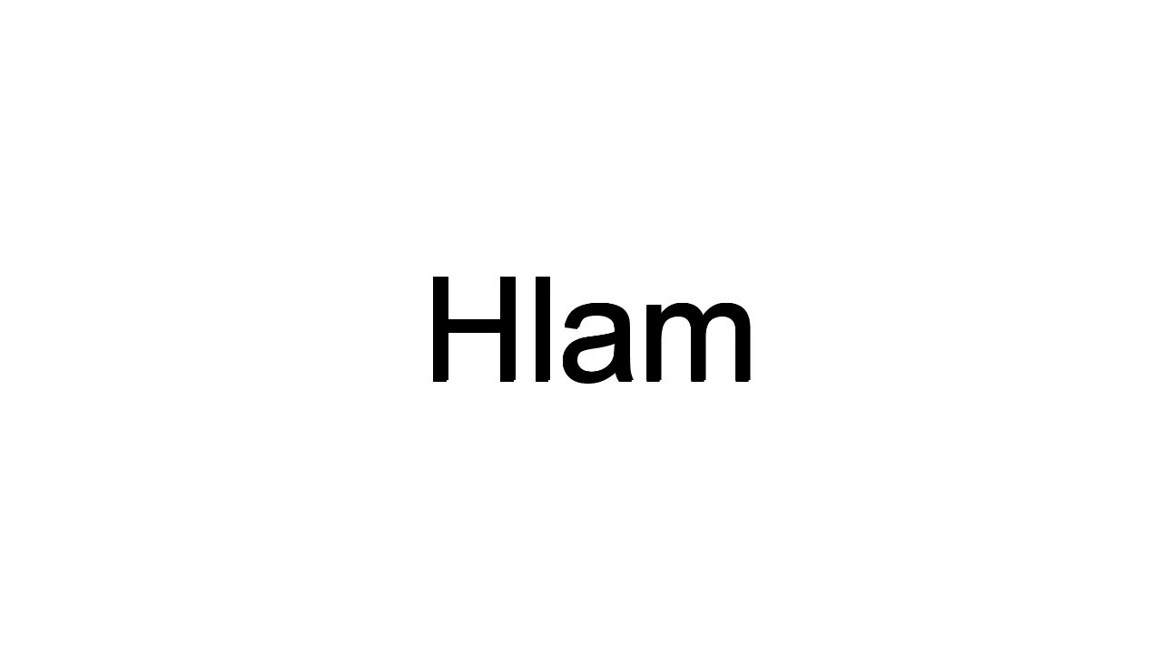 How To Pronounce Hlam - YouTube