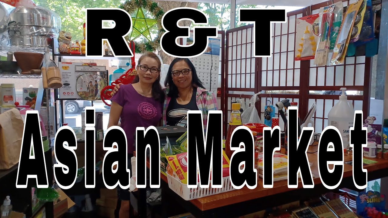 R&T Asian Market - YouTube