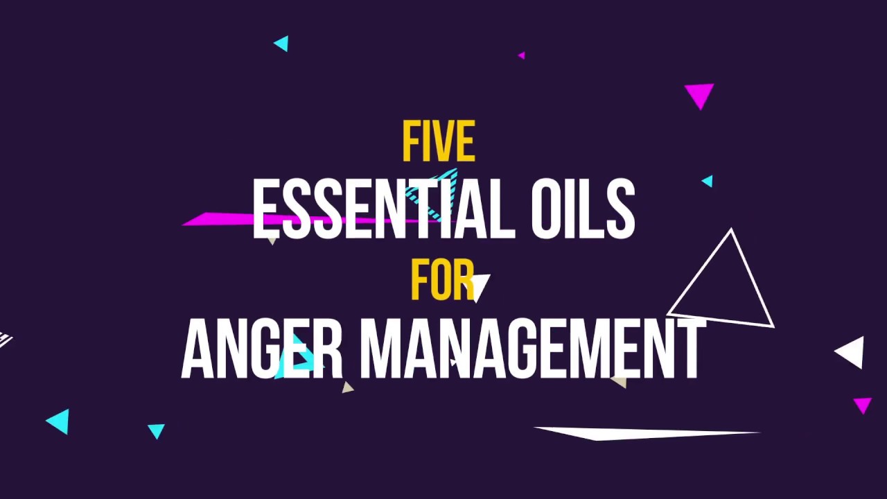 5 Essential Oils for Anger Management - YouTube