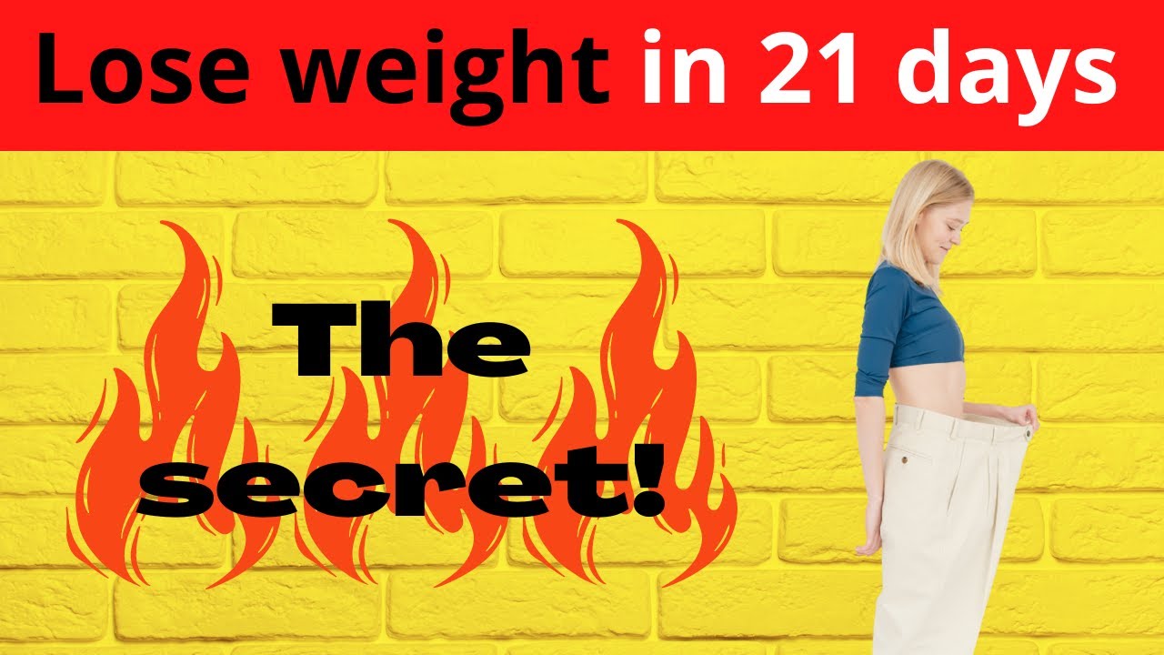 How to lose weight in 21 days? Start now! | Weight loss - YouTube