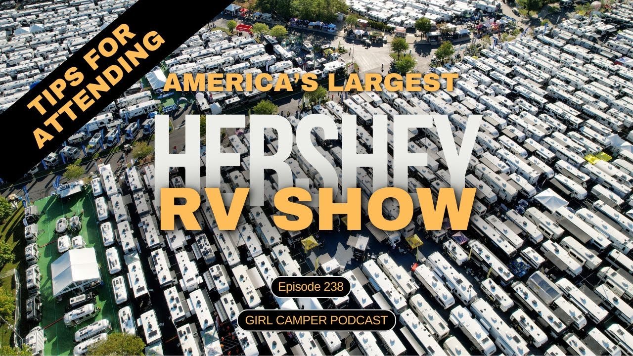 Inside the Hershey RV Show with Heather Leach | Girl Camper Podcast ...