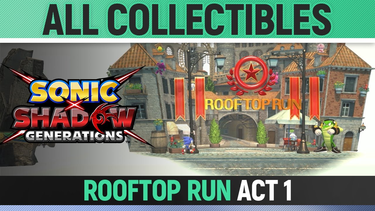 Sonic X Shadow Generations - Rooftop Run - Act 1 - All Collectibles ...