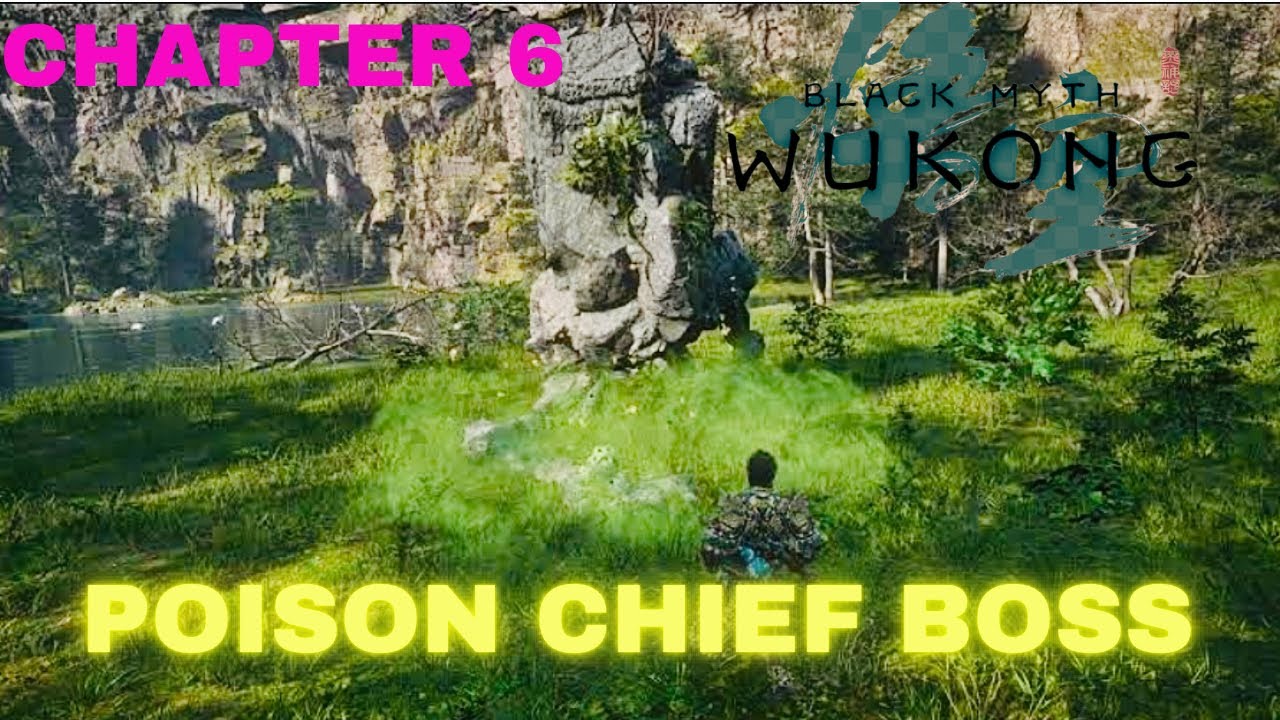 BLACK MYTH WUKONG - POISON CHIEF BOSS FIGHT & LOCATION CHAPTER 6 - YouTube