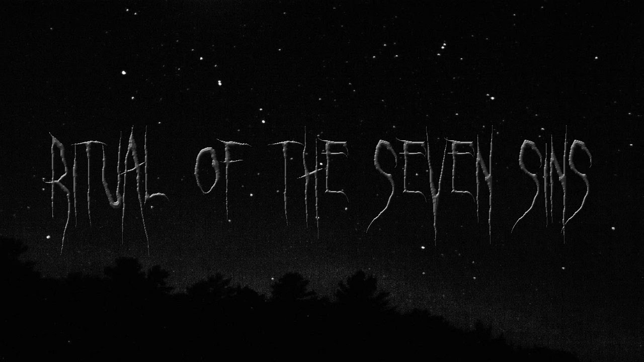 Ritual Of The Seven Sins - YouTube