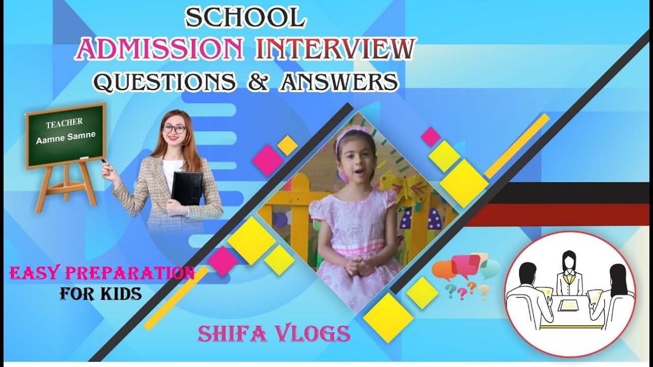 School Admission Interview Question And Answers| School Interview For ...