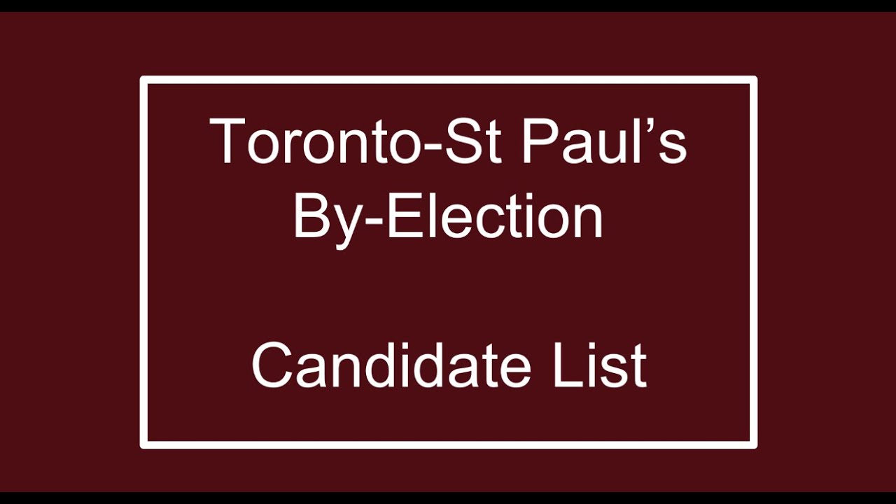 Toronto-St Paul's By-Election Candidate List - YouTube