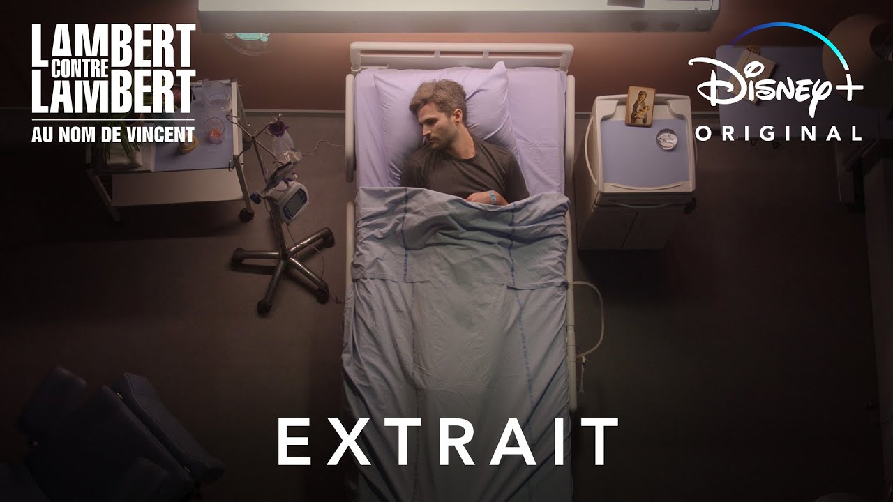 Lambert contre Lambert : au nom de Vincent - Extrait : Le premier arrêt des soins | Disney+ ...