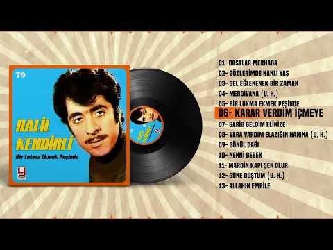 Halil Kendirli 1979 - Karar Verdim İçmeye