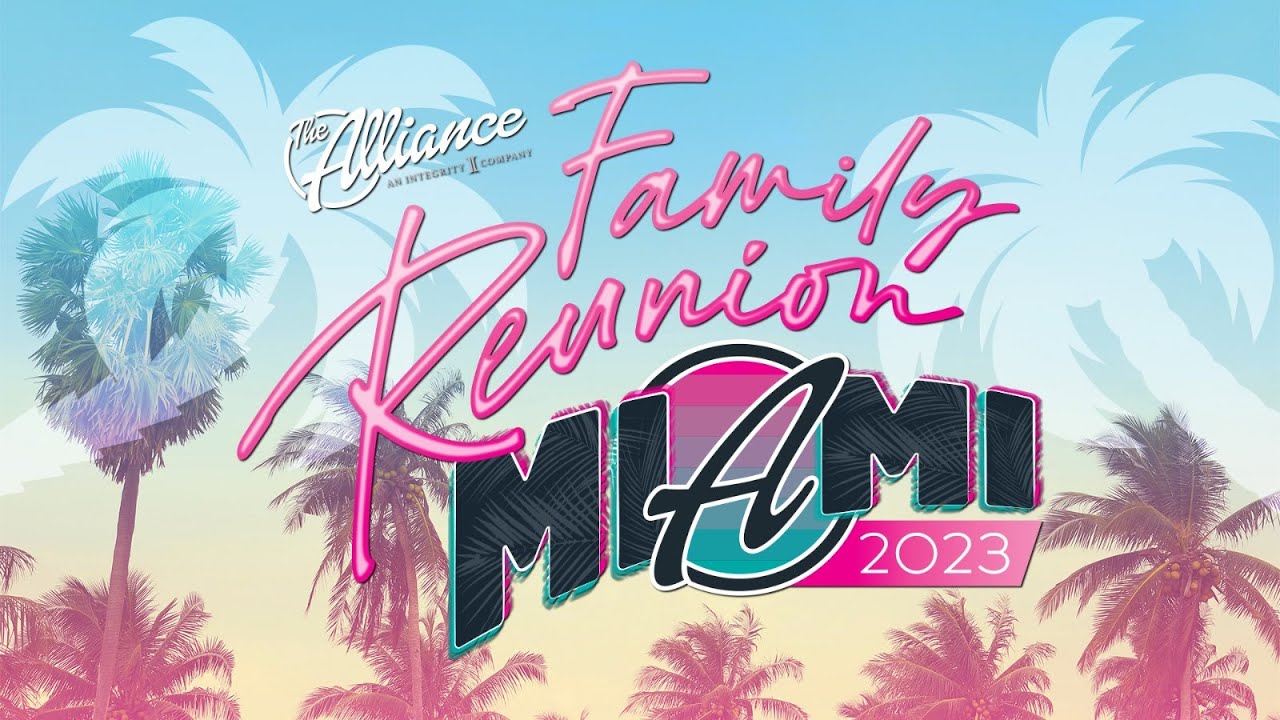 Sun, Sand, and Success: Family Reunion 2023 | The Alliance - YouTube