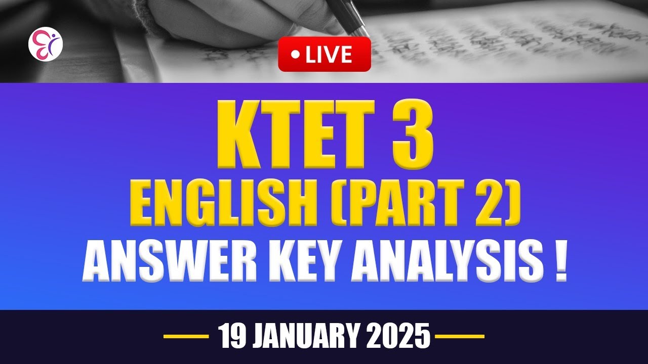 KTET 3 ENGLISH PART 2 ANSWER KEY ANALYSIS KTET EXAM 2025 LIVE YouTube ktet-3-english-part-2-answer-key-analysis-ktet-exam-2025-live-youtube